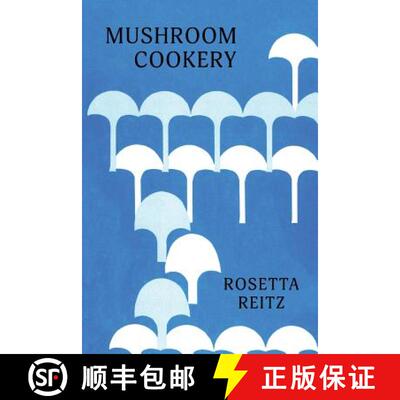 【3-4周达】Mushroom Cookery: (Cooklore Reprint) [9781616464448]