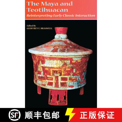 【3-4周达】The Maya and Teotihuacan – Reinterpreting Early Classic Interaction [9780292705876]