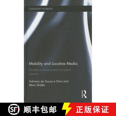 【3-4周达】Mobility and Locative Media: Mobile Communication in Hybrid Spaces [9781138778139]