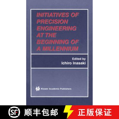 【3-4周达】精装 Initiatives of Precision Engineering at the Beginning of a Millennium: 10th Internati... [9780792374145]