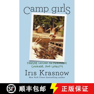 【3-4周达】Camp Girls: Fireside Lessons on Friendship, Courage, and Loyalty [9781538732267]
