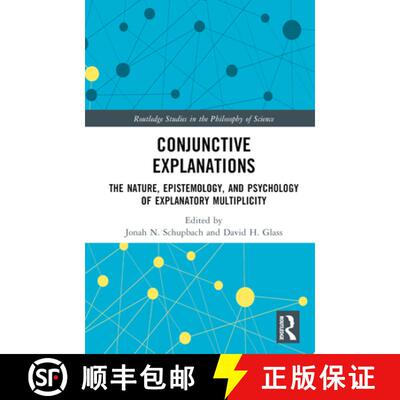 【3-4周达】精装 Conjunctive Explanations: The Nature, Epistemology, and Psychology of Explanatory Mul... [9781032006772]