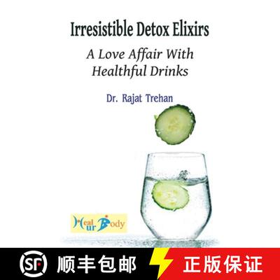 【3-4周达】Irresistible detox elixirs: a love affair with healthful drinks [9789334078909]