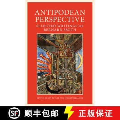 【3-4周达】Antipodean Perspective: Selected Writings of Bernard Smith [9781925495669]