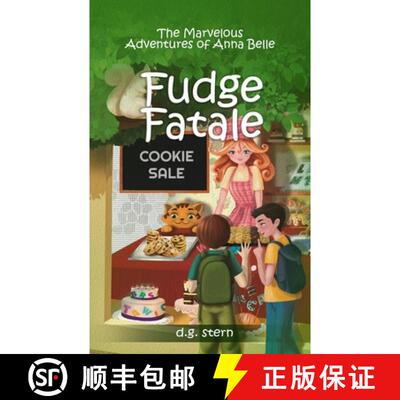 【3-4周达】Fudge Fatale: The Marvelous Adventures of Anna Belle [9781732455184]