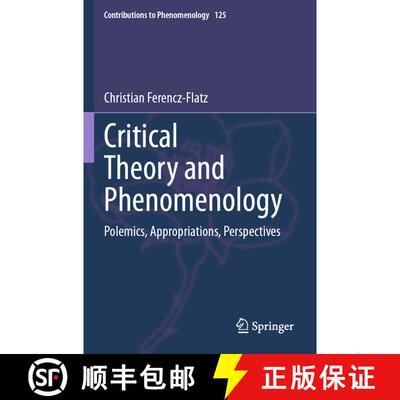 【3-4周达】Critical Theory and Phenomenology: Polemics, Appropriations, Perspectives [9783031276170]