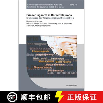 【3-4周达】精装 Erinnerungsorte in Ostmitteleuropa: Erfahrungen Der Vergangenheit Und Perspektiven [9783486702446]