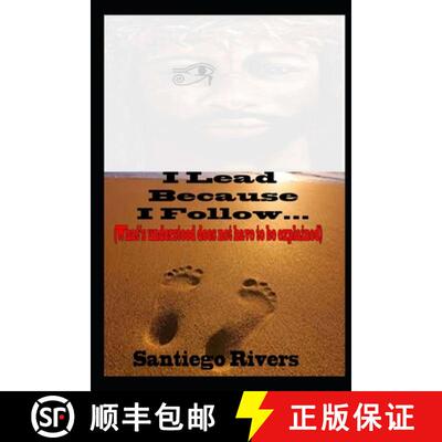 【3-4周达】I Lead Because I Follow: What's understood Does Not Have To Be Explained [9781735217697]