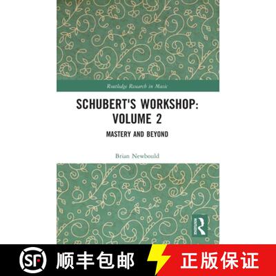 【3-4周达】Schubert's Workshop: Volume 2: Mastery and Beyond [9781032317748]