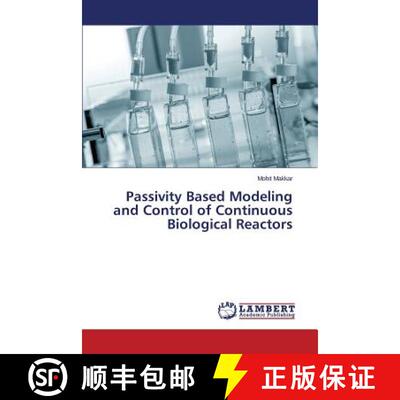 预订 Passivity Based Modeling and Control of Continuous Biological Reactors [9783659806988]