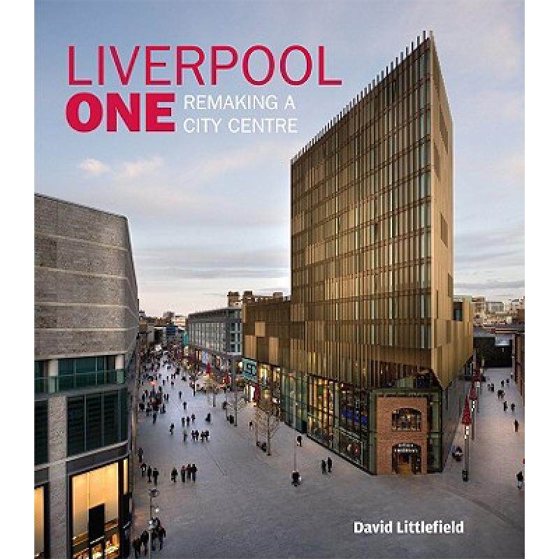 【4周达】Liverpool One- Remaking A City Centre[Wiley建筑][9780470714096]_虎窝淘