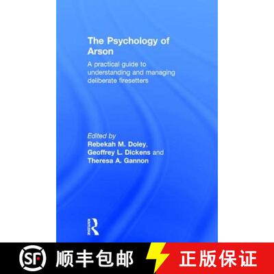 【3-4周达】精装 The Psychology of Arson : A Practical Guide to Understanding and Managing Deliberate ... [9780415810685]