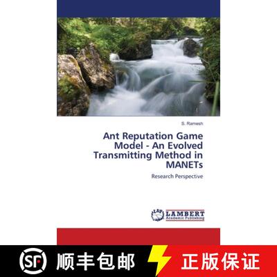 预订 Ant Reputation Game Model - An Evolved Transmitting Method in MANETs: Research Perspective (Aufl.) [9786139965977]