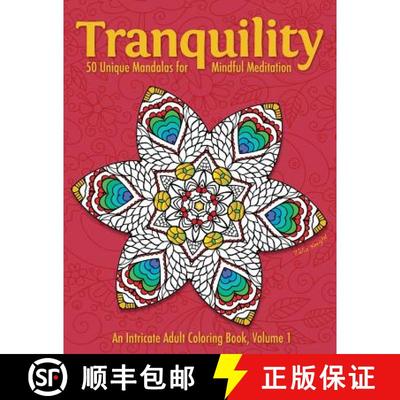【3-4周达】Tranquility: 50 Unique Mandalas for Mindful Meditation (an Intricate Adult Coloring Book, ... [9780692649565]
