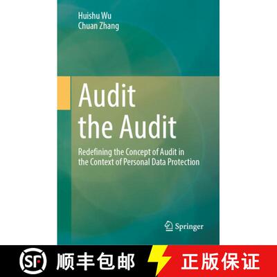 【3-4周达】精装 Audit the Audit : Redefining the Concept of Audit in the Context of Personal Data Pro... [9789819524723]