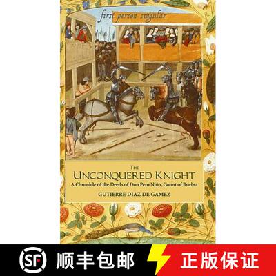 【3-4周达】The Unconquered Knight – A Chronicle of the Deeds of Don Pero Niño, Count of Buelna [9781843831013]