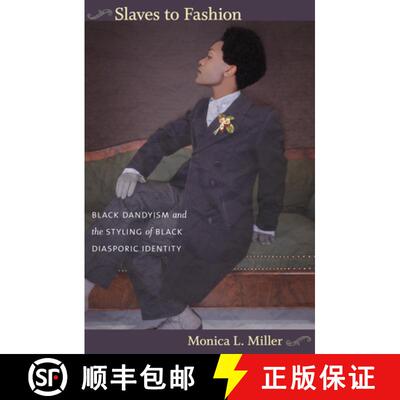 【3-4周达】精装 Slaves to Fashion – Black Dandyism and the Styling of Black Diasporic Identity [9780822345855]