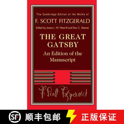 【3-4周达】精装 Great Gatsby: An Edition of the Manuscript - The Great Gatsby : An Edition of the Man... [9781108426800]