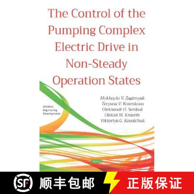 【3-4周达】The Control of the Pumping Complex Electric Drive in Non-Steady Operation States [9781536150179]