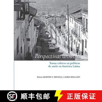 【3-4周达】Perspectivas urbanas – Temas críticos en políticas de suelo en América Latina [9781558441637]