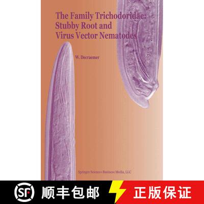 【3-4周达】The Family Trichodoridae: Stubby Root and Virus Vector Nematodes [9789048146321]