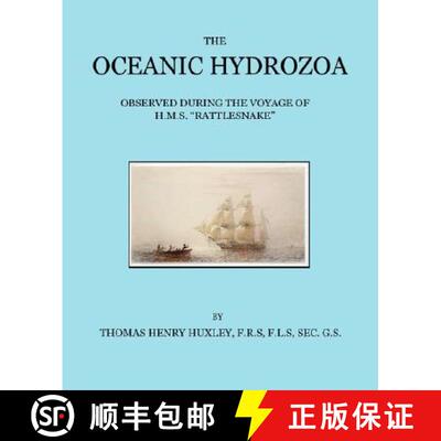 【3-4周达】Oceanic Hydrozoa: A Description of the Calycophoridae and Physophoridae Observed During th... [9780955552816]