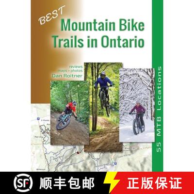 【3-4周达】Best Mountain Bike Trails in Ontario: 55 MTB Locations [9781999135355]