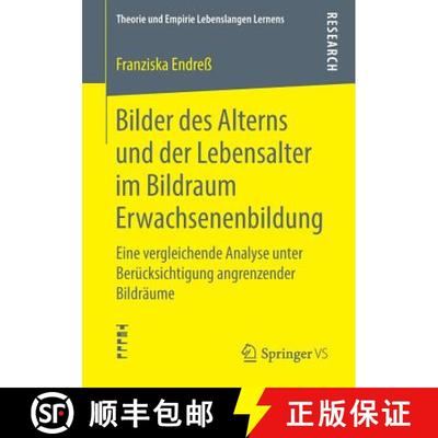 【3-4周达】Bilder des Alterns und der Lebensalter im Bildraum Erwachsenenbildung : Eine vergleichende... [9783658249878]