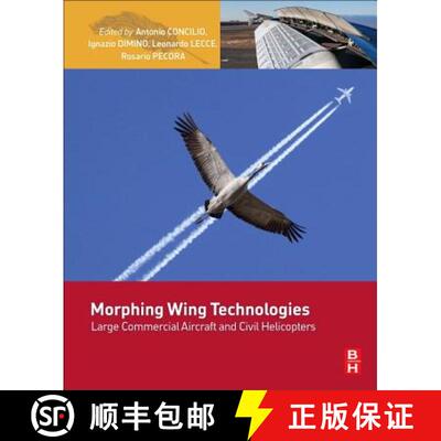 【3-4周达】精装 Morphing Wing Technologies: Large Commercial Aircraft and Civil Helicopters [9780081009642]
