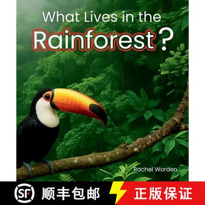 【3-4周达】精装 What Lives in the Rainforest?: A rhythmic journey through the rainforest-designed for... [9798999882288]