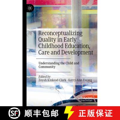 【3-4周达】Reconceptualizing Quality in Early Childhood Education, Care and Development : Understandi... [9783030690151]