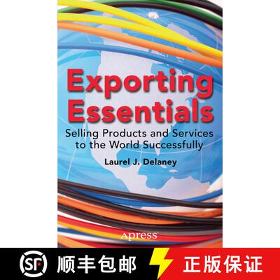 【3-4周达】Exporting Essentials : Selling Products and Services to the World Successfully (1st ed.) (... [9781484208366]