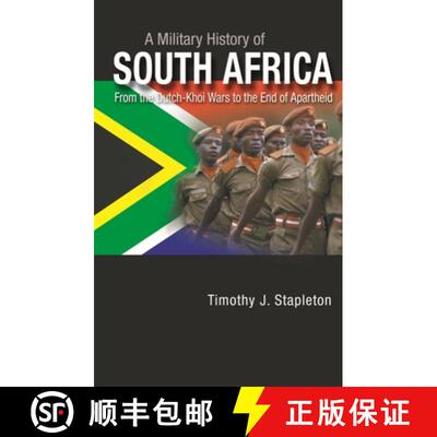 【3-4周达】精装 A Military History of South Africa: From the Dutch-Khoi Wars to the End of Apartheid [9780313365898]