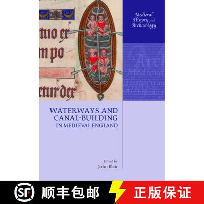 【3-4周达】Waterways and Canal-Building in Medieval England [9780199217151]