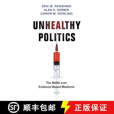 【3-4周达】精装 Unhealthy Politics – The Battle over Evidence–Based Medicine [9780691158815]