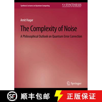 【3-4周达】The Complexity of Noise : A Philosophical Outlook on Quantum Error Correction [9783031013867]