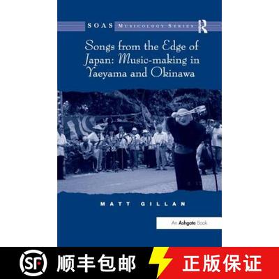 【3-4周达】Songs from the Edge of Japan: Music-Making in Yaeyama and Okinawa [9781138261242]