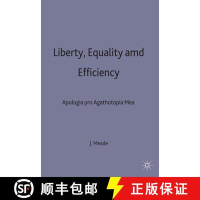【3-4周达】精装 Liberty, Equality and Efficiency : Apologia pro Agathotopia Mea [9780333585306]