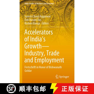 【3-4周达】Accelerators of India's Growth-Industry, Trade and Employment : Festschrift in Honor of Bi... [9789813293991]