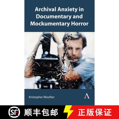 【3-4周达】精装 Gothic Realism and Archival Anxiety in Documentary and Mockumentary Horror Cinema [9781839995880]