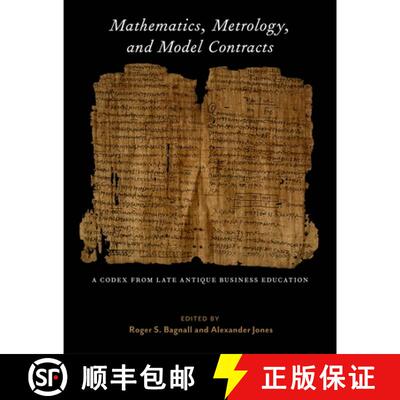 【3-4周达】Mathematics, Metrology, and Model Contracts – A Codex from Late Antique Business Educatio... [9781479801763]