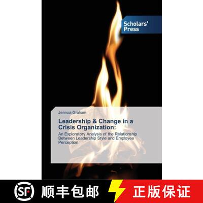 【3-4周达】Leadership & Change in a Crisis Organization:: An Exploratory Analysis of the Relationship... [9783639766073]