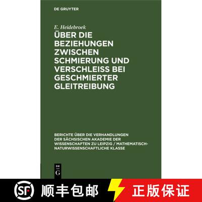 【3-4周达】精装 UEber die Beziehungen zwischen Schmierung und Verschleiss bei geschmierter Gleitreibung [9783112502556]