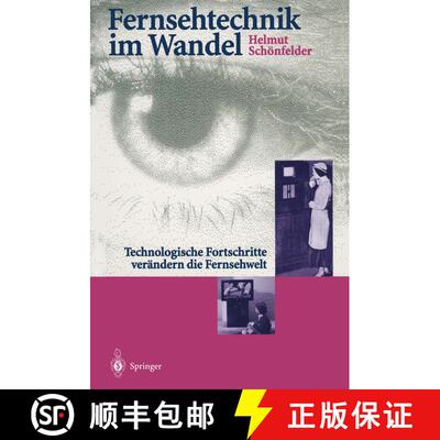 【3-4周达】Fernsehtechnik im Wandel: Technologische Fortschritte verändern die Fernsehwelt [9783642793509]