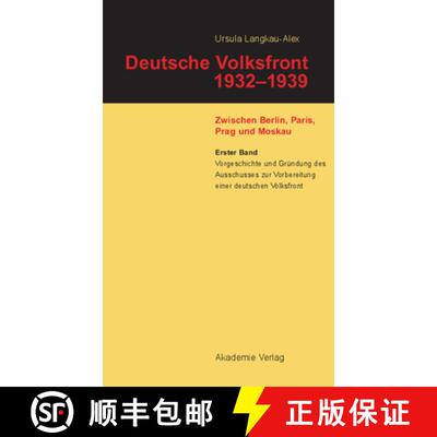 预订 Deutsche Volksfront 1932-1939, Band 1, Vorgeschichte und Gründung des Ausschusses zur Vorbereit... [9783050040318]