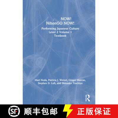 【3-4周达】精装 日本語 Now! Nihongo Now!: Performing Japanese Culture - Level 2 Vol... [9781138304420]