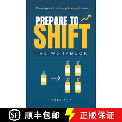 【3-4周达】Prepare to Shift: Proven ways to shift your hobby into a growing business. [9798218088835]