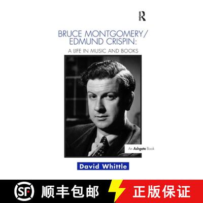 【3-4周达】Bruce Montgomery/Edmund Crispin: A Life in Music and Books [9781138252226]