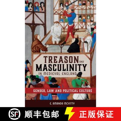 【3-4周达】Treason and Masculinity in Medieval England – Gender, Law and Political Culture [9781783275557]
