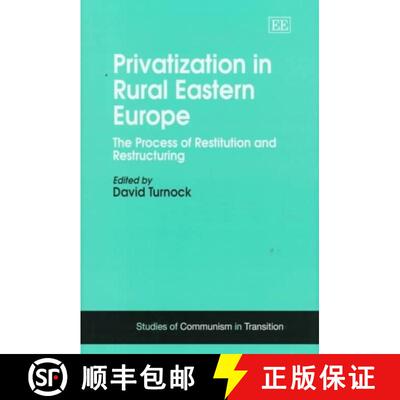 【3-4周达】精装 Privatization in Rural Eastern Europe: The Process of Restitution and Restructuring: ... [9781858982038]